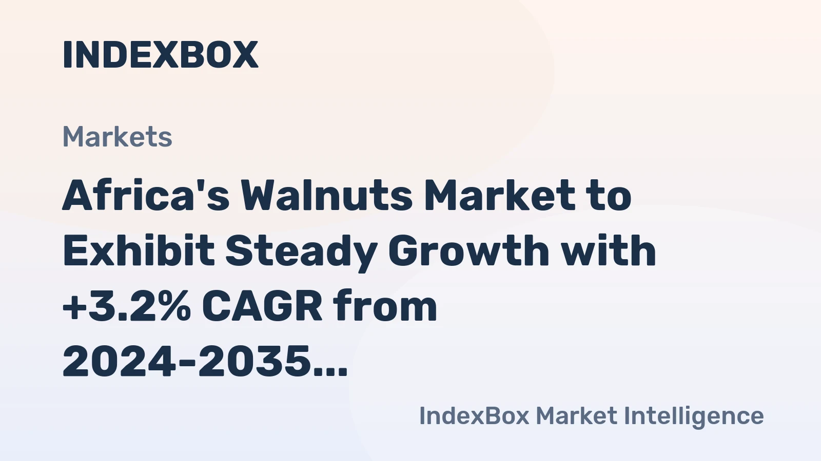 Africa's Walnuts Market to Exhibit Steady Growth with +3.2% CAGR from 2024-2035, Reaching $777M by End of Period