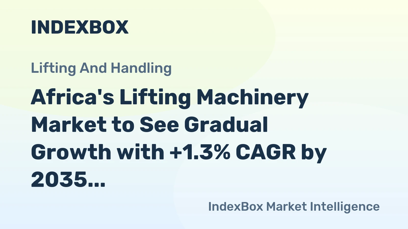 Africa's Lifting Machinery Market to See Gradual Growth with +1.3% CAGR by 2035