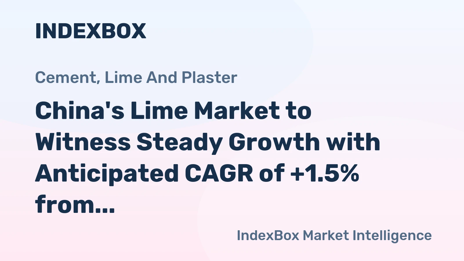 China's Lime Market to Witness Steady Growth with Anticipated CAGR of +1.5% from 2024 to 2035