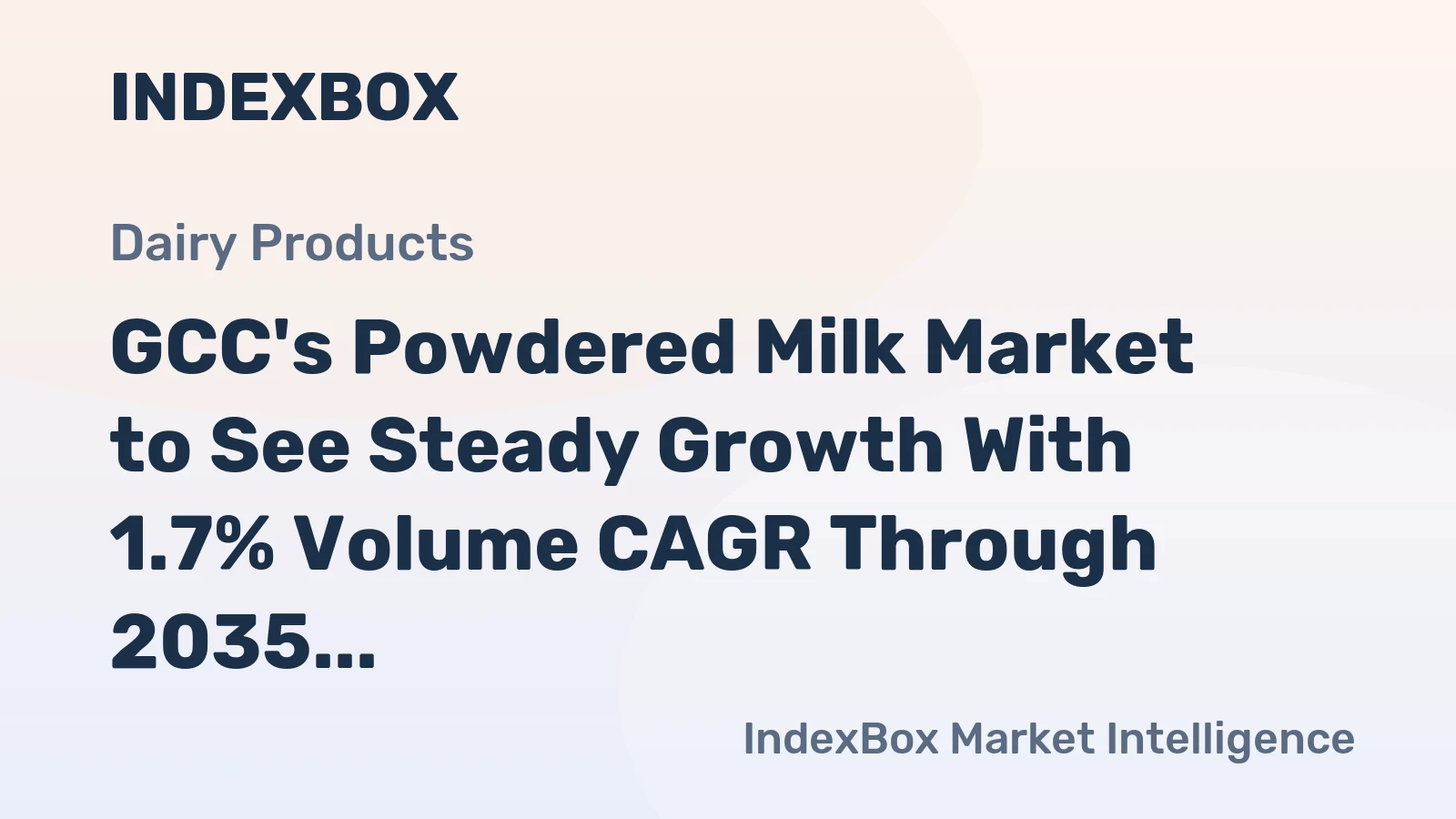 GCC's Powdered Milk Market to See Steady Growth With 1.7% Volume CAGR Through 2035