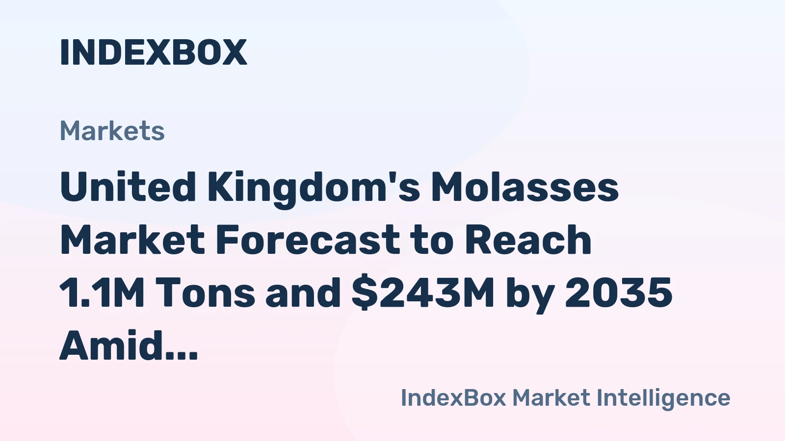 United Kingdom's Molasses Market Forecast to Reach 1.1M Tons and $243M by 2035 Amid Rising Import Dependency