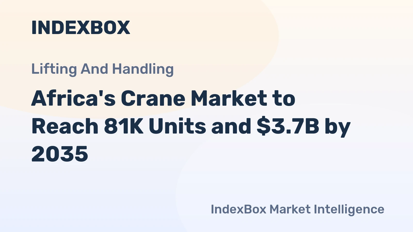 Africa's Crane Market to Reach 81K Units and $3.7B by 2035