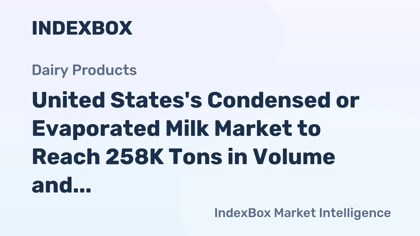 United States's Condensed or Evaporated Milk Market to Reach 258K Tons in Volume and $609M in Value by 2035