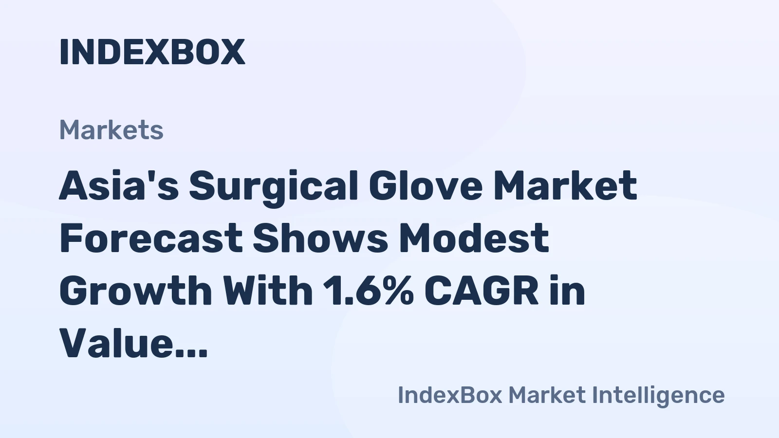 Asia's Surgical Glove Market Forecast Shows Modest Growth With 1.6% CAGR in Value Through 2035