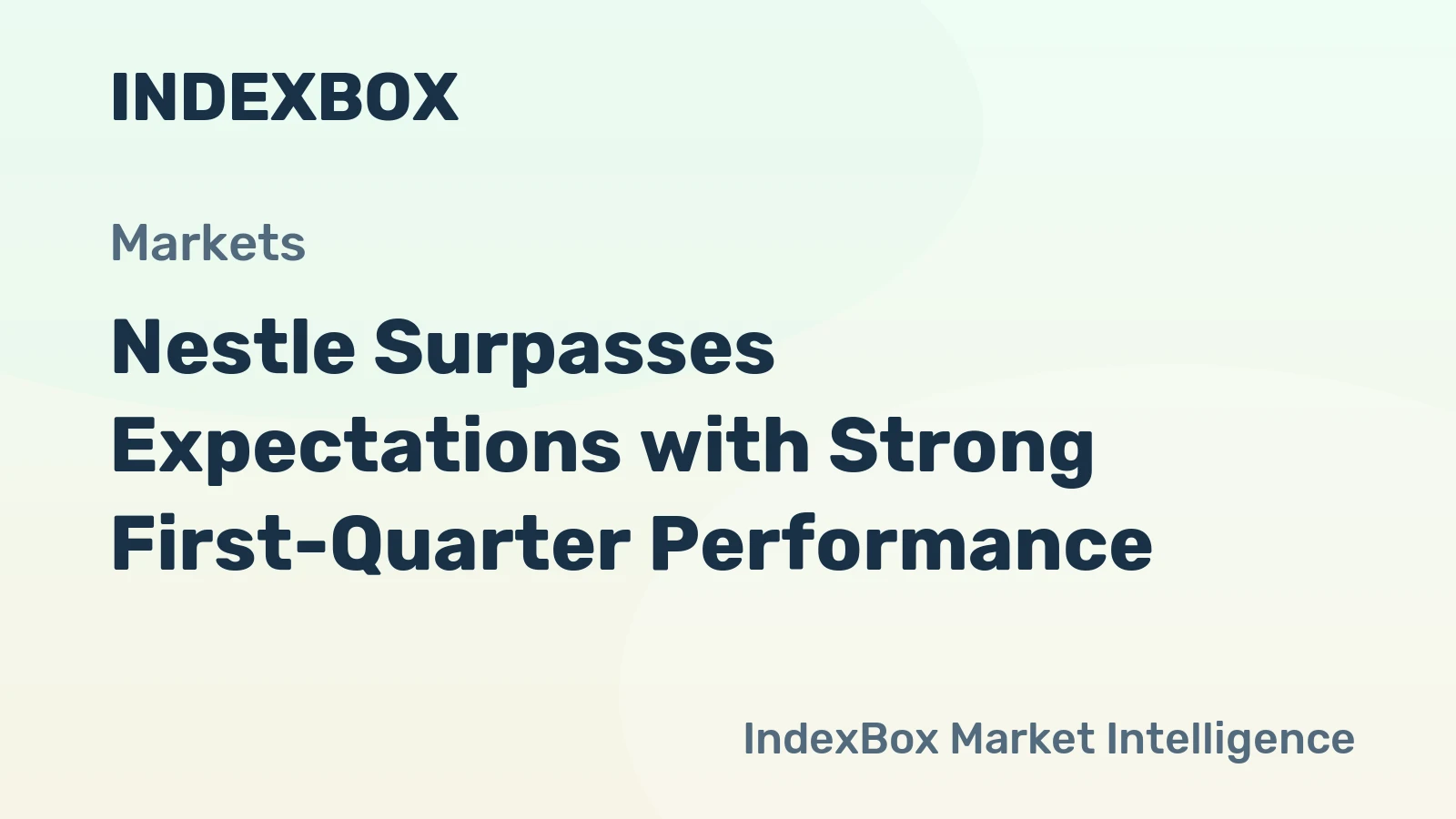 Nestle Surpasses Expectations with Strong First-Quarter Performance