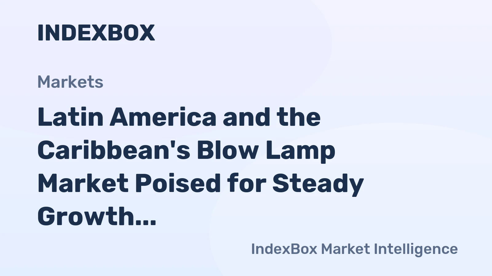 Latin America and the Caribbean's Blow Lamp Market Poised for Steady Growth with 4.1% CAGR Through 2035