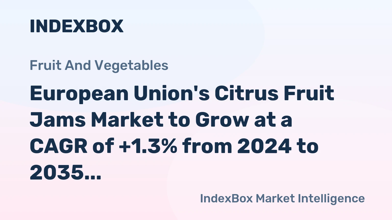 European Union's Citrus Fruit Jams Market to Grow at a CAGR of +1.3% from 2024 to 2035