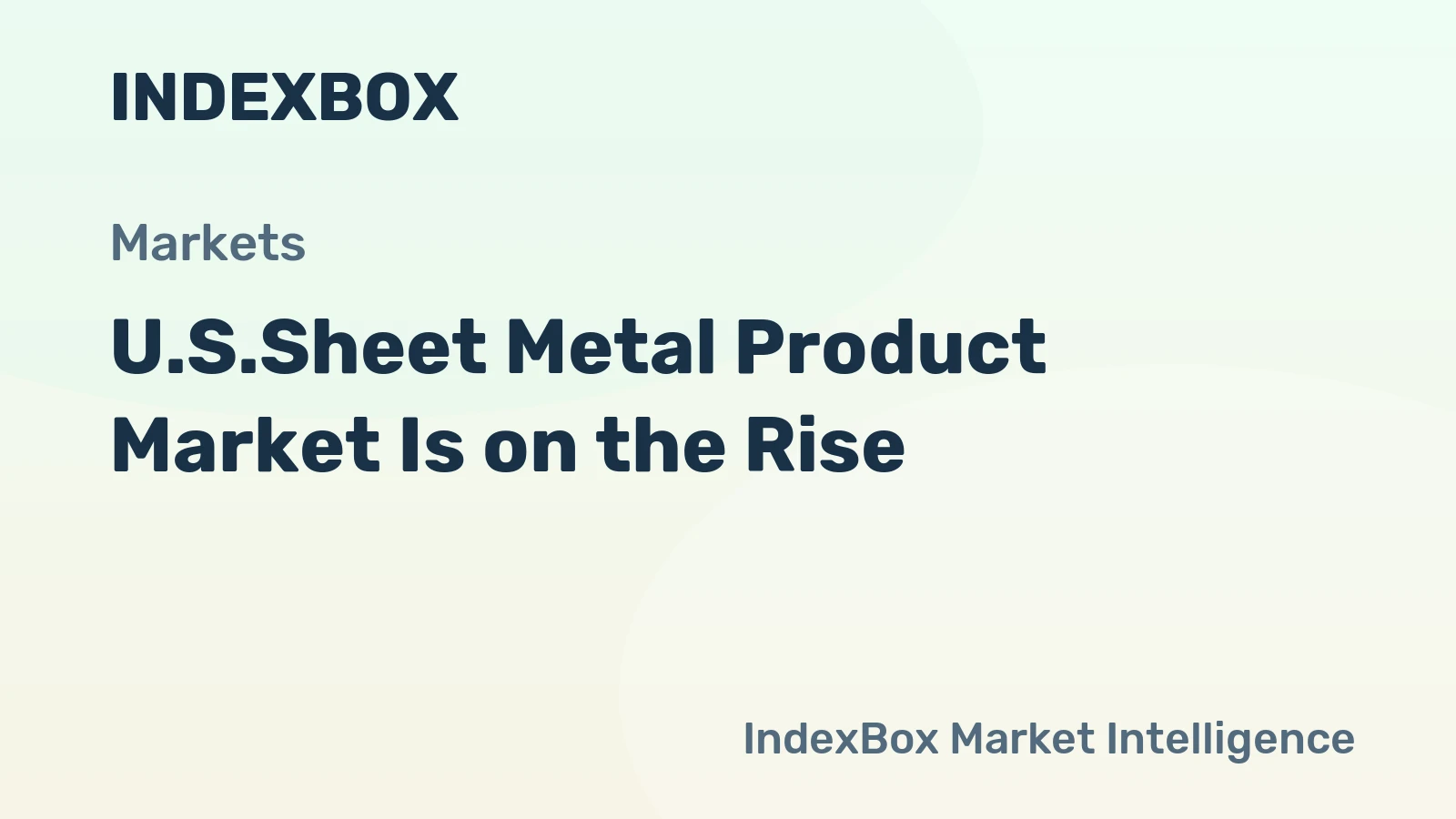 U.S.Sheet Metal Product Market Is on the Rise