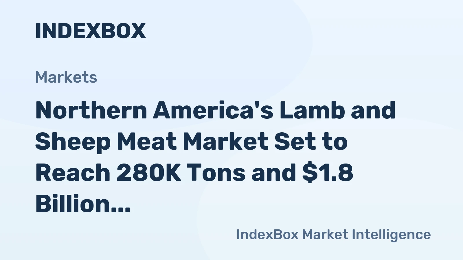 Northern America's Lamb and Sheep Meat Market Set to Reach 280K Tons and $1.8 Billion by 2035