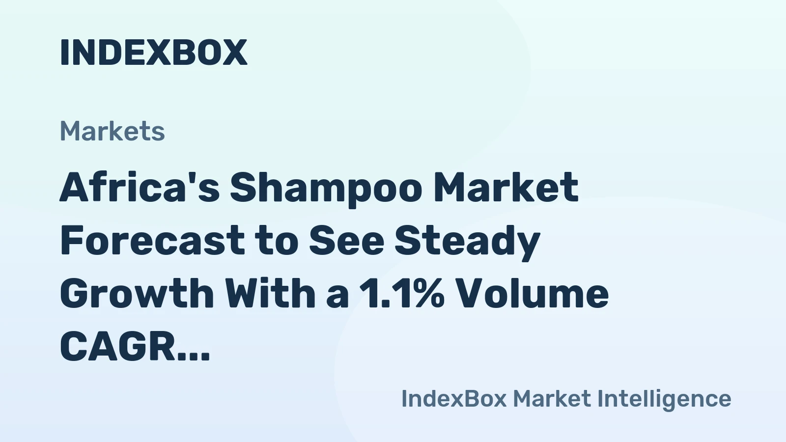 Africa's Shampoo Market Forecast to See Steady Growth With a 1.1% Volume CAGR