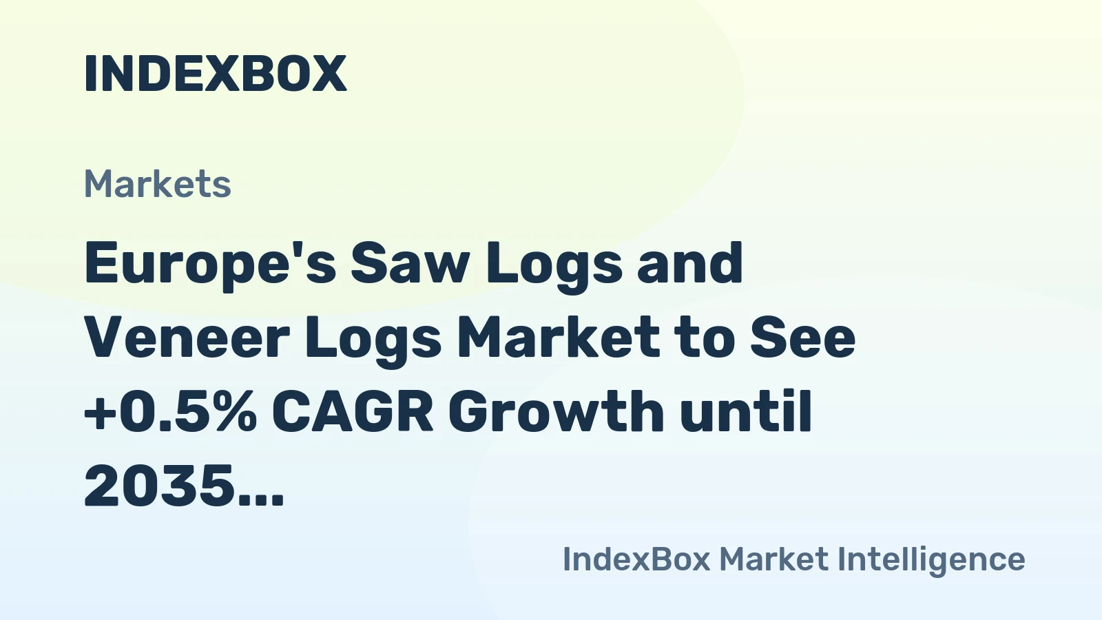 Europe's Saw Logs and Veneer Logs Market to See +0.5% CAGR Growth until 2035