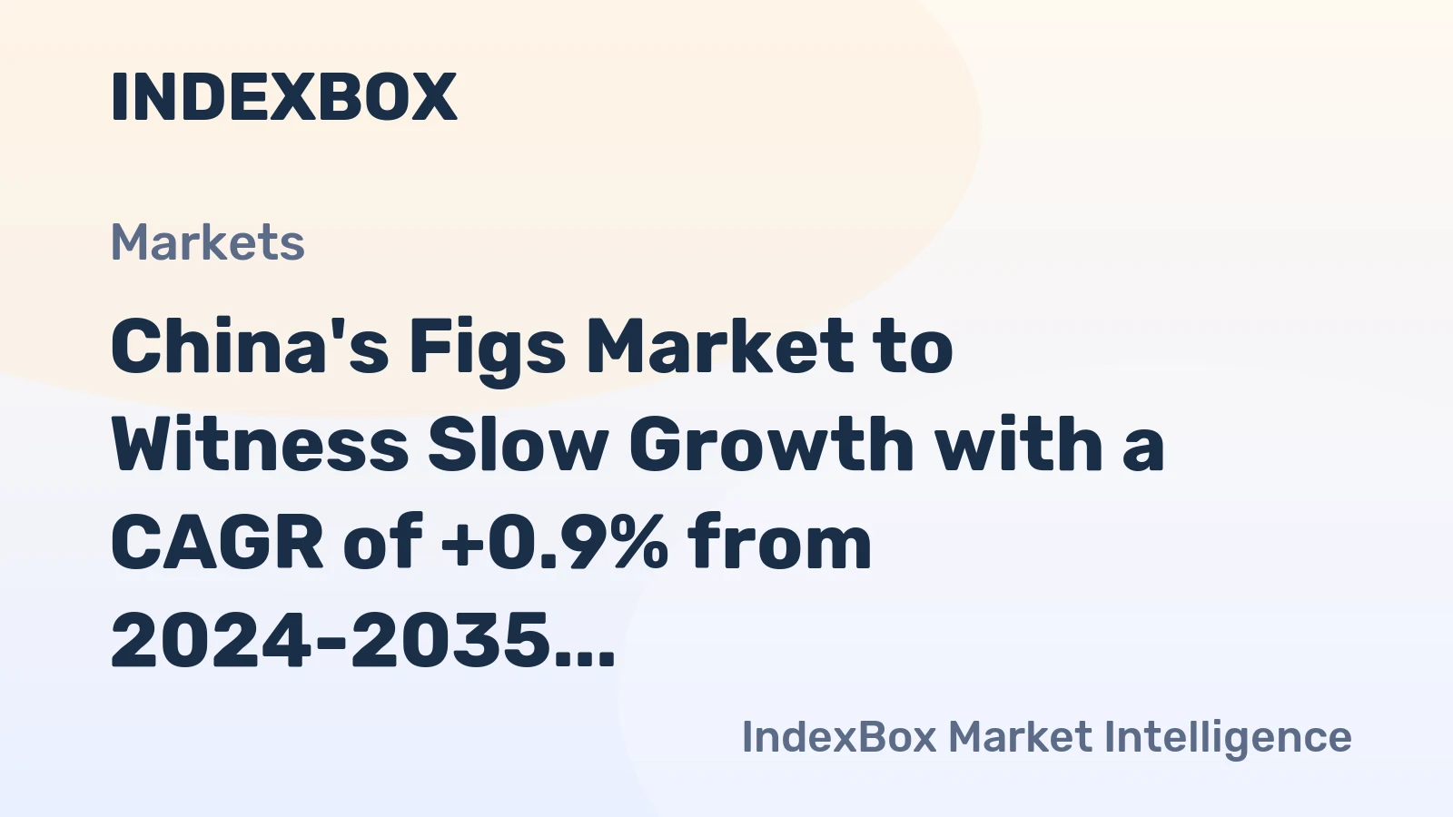 China's Figs Market to Witness Slow Growth with a CAGR of +0.9% from 2024-2035