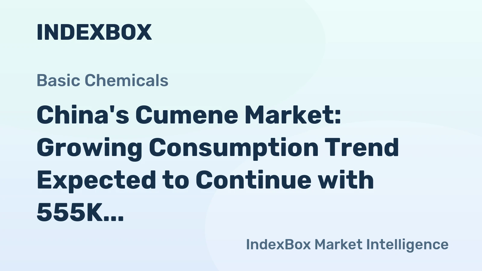 China's Cumene Market: Growing Consumption Trend Expected to Continue with 555K tons Volume and $592M Value by 2035
