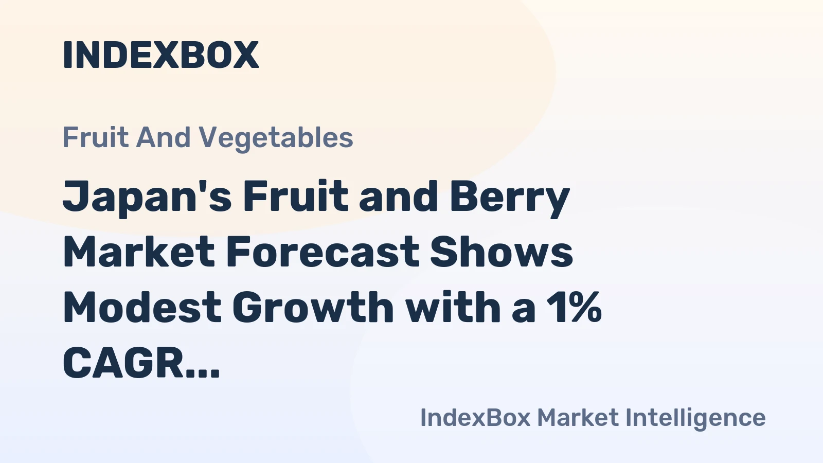 Japan's Fruit and Berry Market Forecast Shows Modest Growth with a 1% CAGR in Value