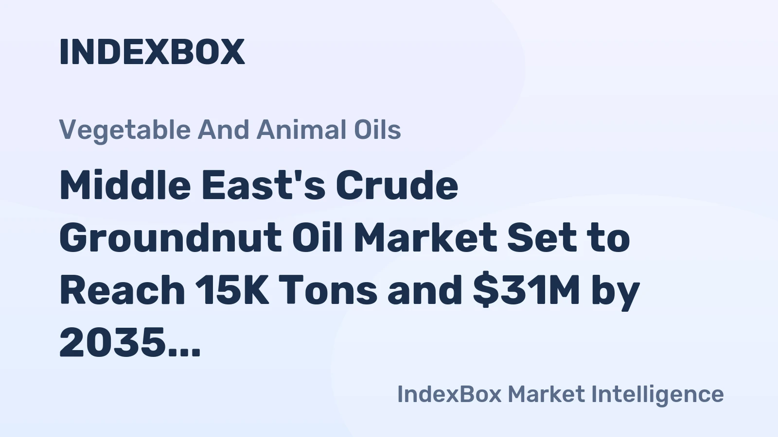 Middle East's Crude Groundnut Oil Market Set to Reach 15K Tons and $31M by 2035
