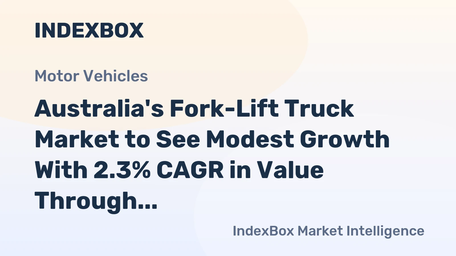 Australia's Fork-Lift Truck Market to See Modest Growth With 2.3% CAGR in Value Through 2035