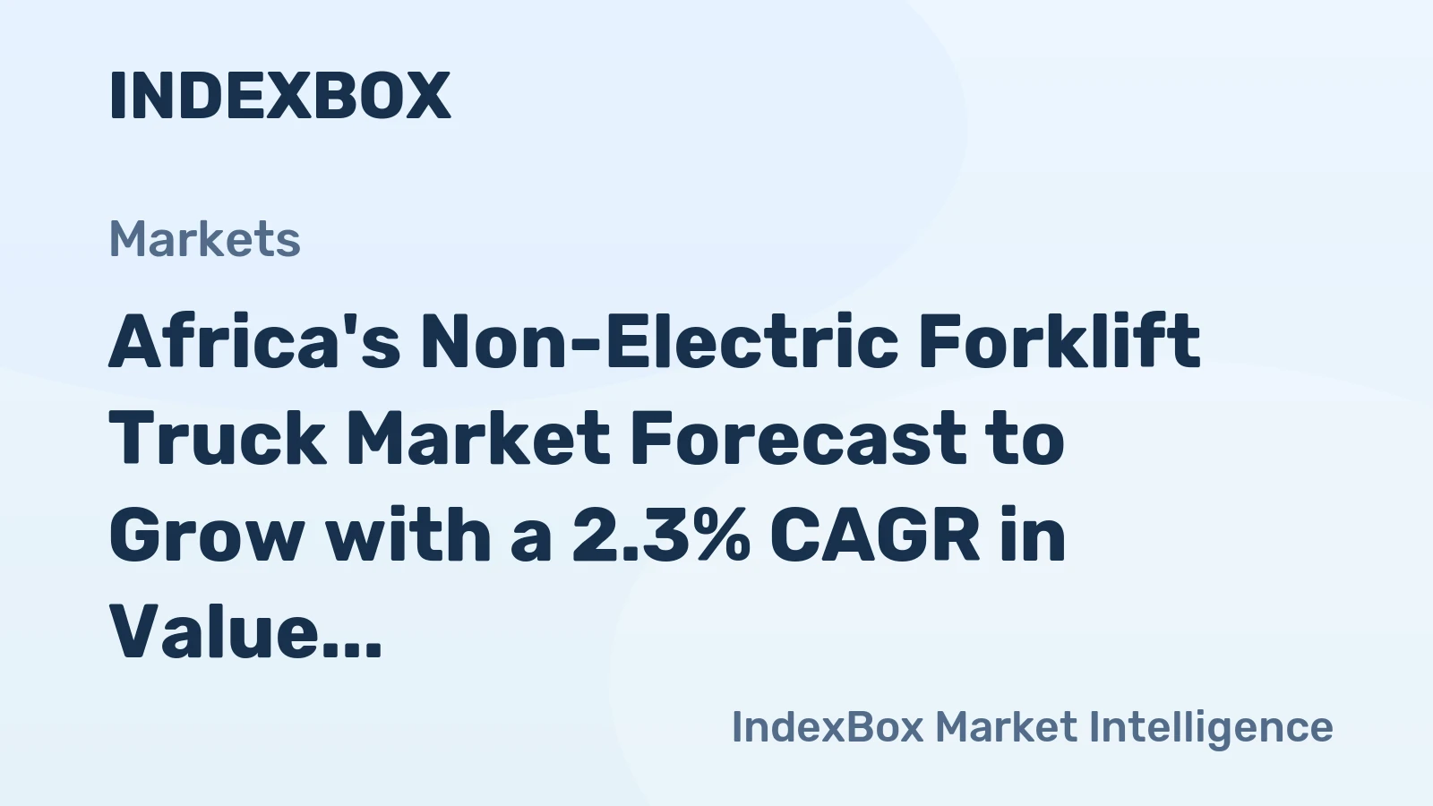 Africa's Non-Electric Forklift Truck Market Forecast to Grow with a 2.3% CAGR in Value Through 2035