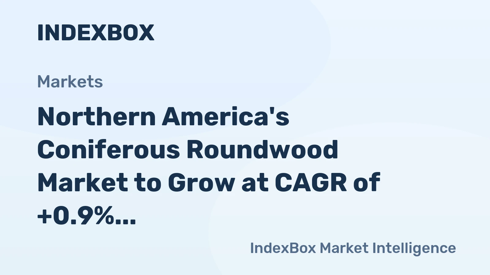 Northern America's Coniferous Roundwood Market to Grow at CAGR of +0.9% through 2035, Reaching $38.7B in Value