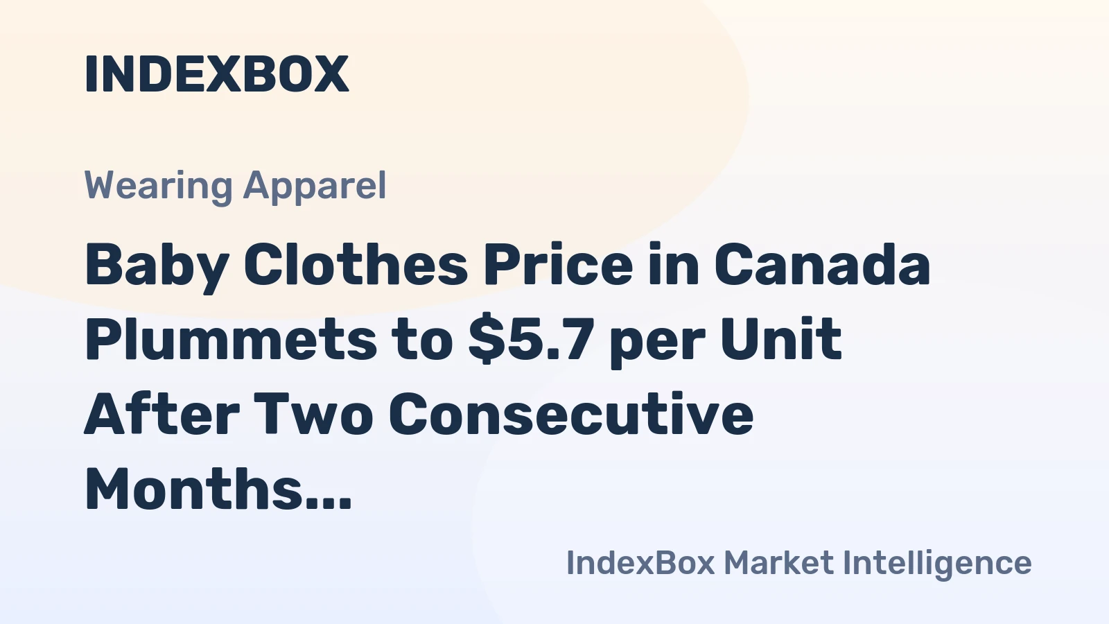 Baby Clothes Price in Canada Plummets to $5.7 per Unit After Two Consecutive Months of Contraction