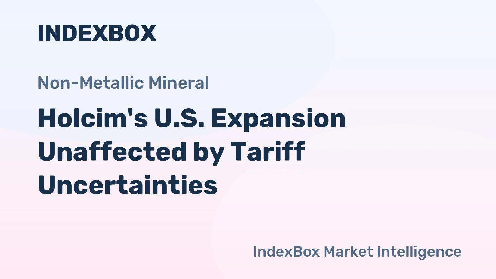 Holcim's U.S. Expansion Unaffected by Tariff Uncertainties