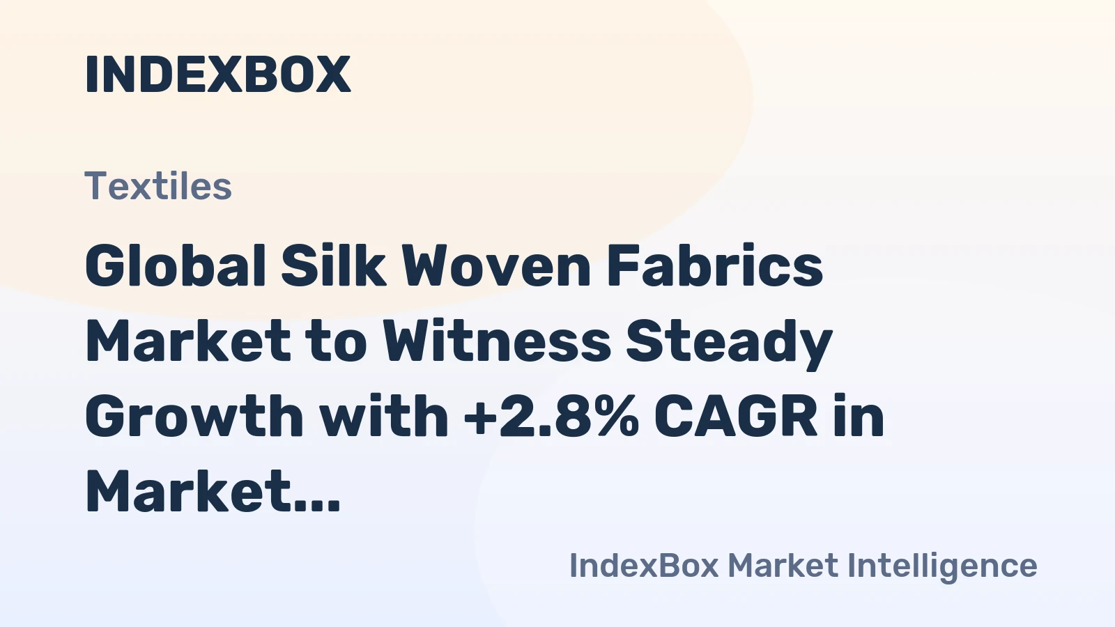 Global Silk Woven Fabrics Market to Witness Steady Growth with +2.8% CAGR in Market Volume