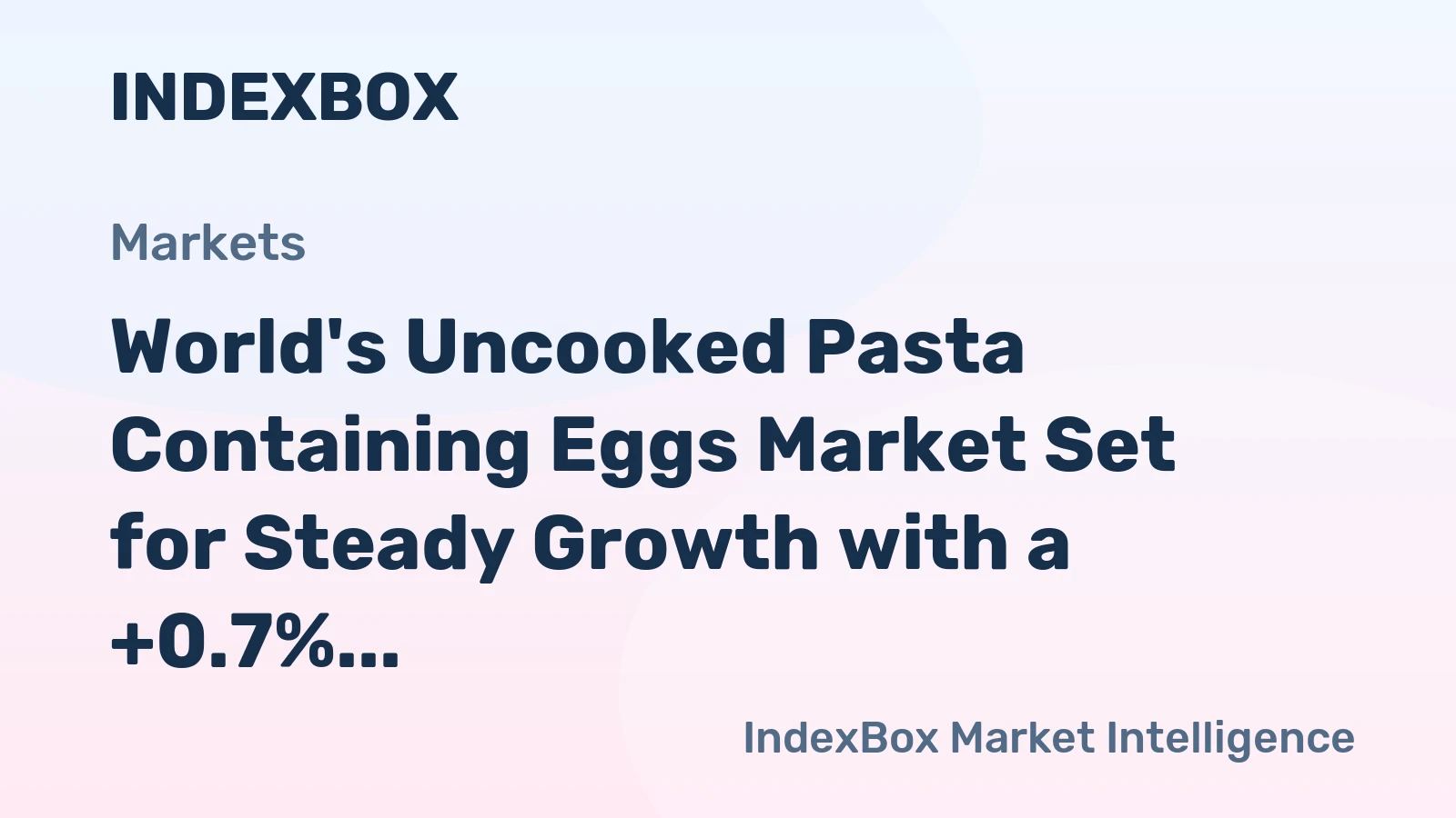 World's Uncooked Pasta Containing Eggs Market Set for Steady Growth with a +0.7% Volume CAGR Through 2035
