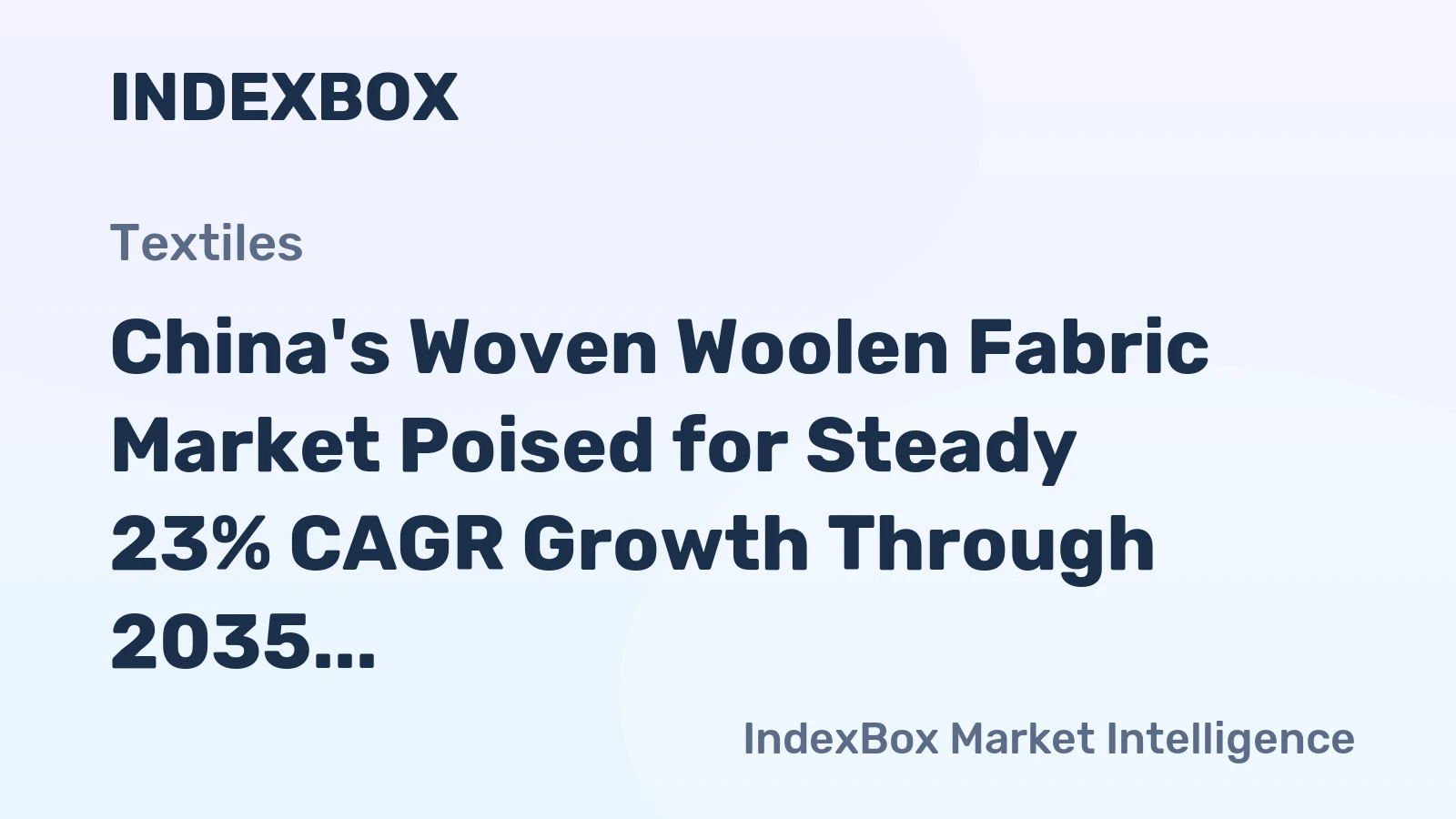 China's Woven Woolen Fabric Market Poised for Steady 23% CAGR Growth Through 2035