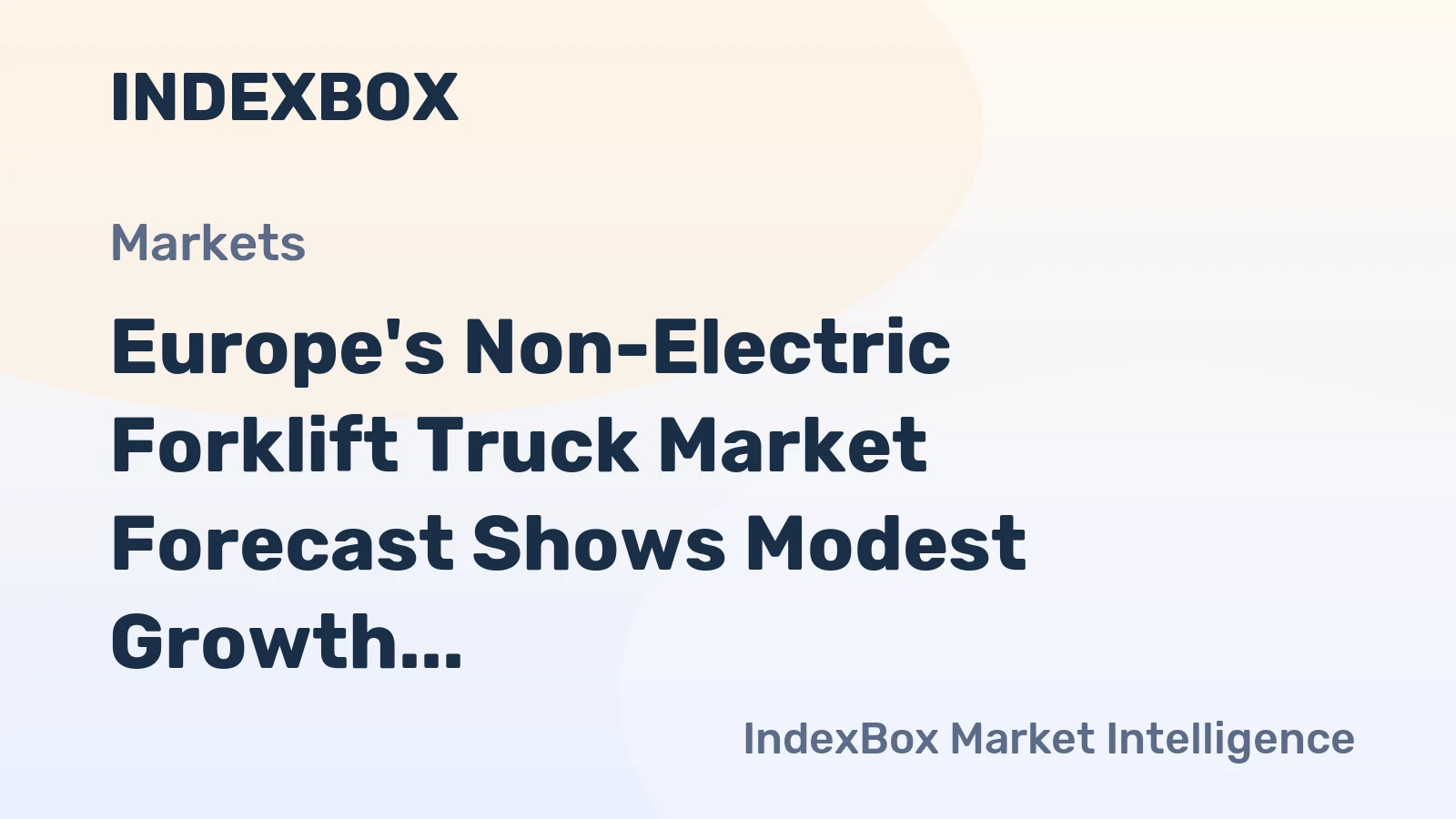 Europe's Non-Electric Forklift Truck Market Forecast Shows Modest Growth With 1.0% CAGR in Value