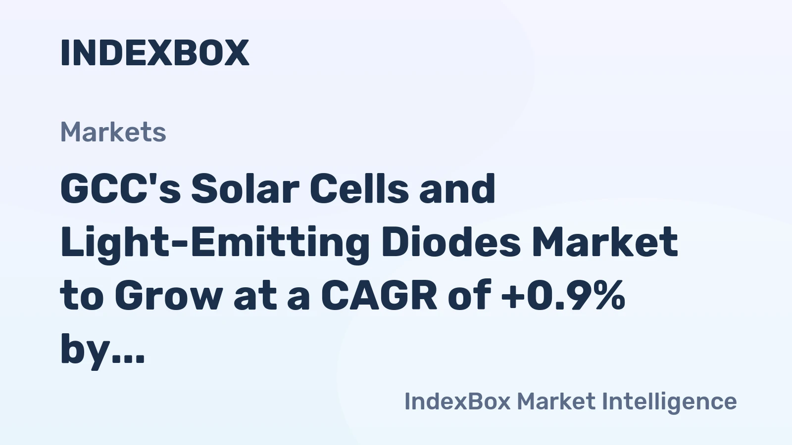 GCC's Solar Cells and Light-Emitting Diodes Market to Grow at a CAGR of +0.9% by 2035