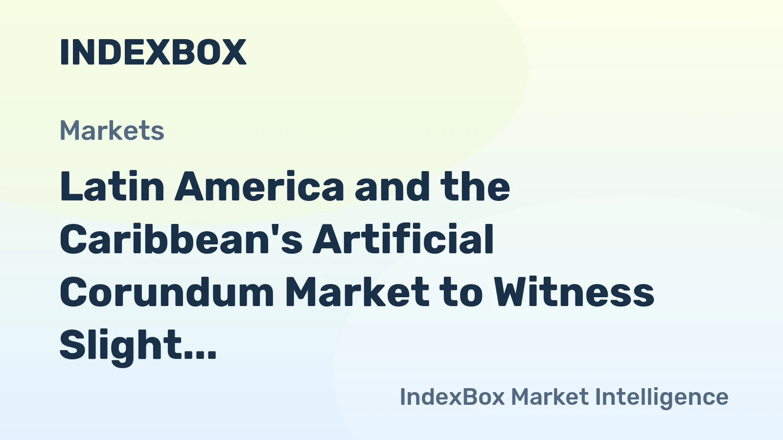 Latin America and the Caribbean's Artificial Corundum Market to Witness Slight Growth with a CAGR of +0.5% Over the Next Decade