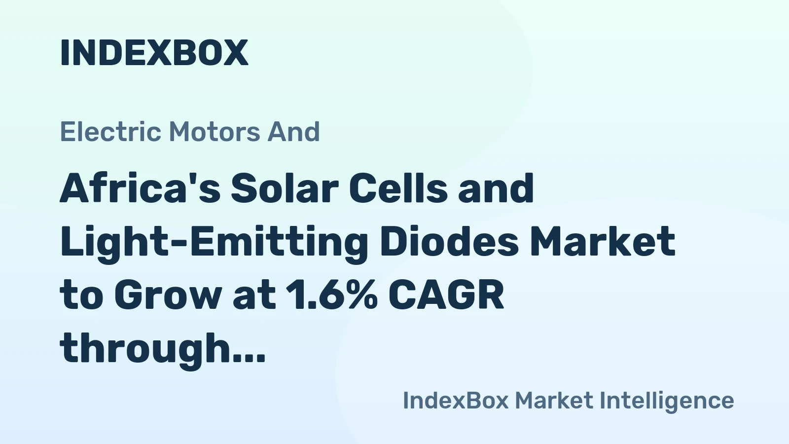 Africa's Solar Cells and Light-Emitting Diodes Market to Grow at 1.6% CAGR through 2035