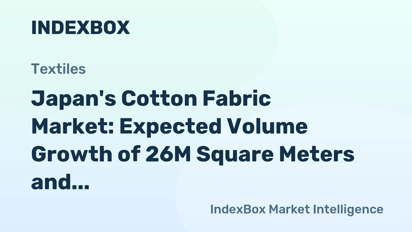 Japan's Cotton Fabric Market: Expected Volume Growth of 26M Square Meters and Value Increase to $55M by 2035