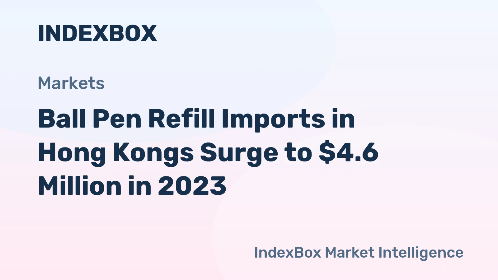 Ball Pen Refill Imports in Hong Kongs Surge to $4.6 Million in 2023