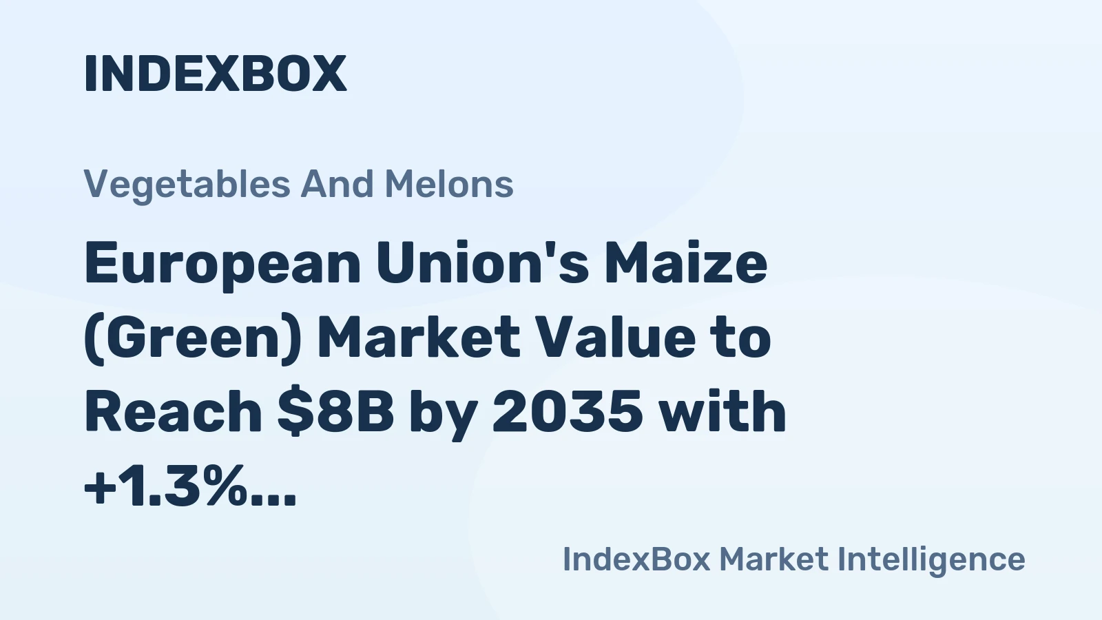 European Union's Maize (Green) Market Value to Reach $8B by 2035 with +1.3% CAGR