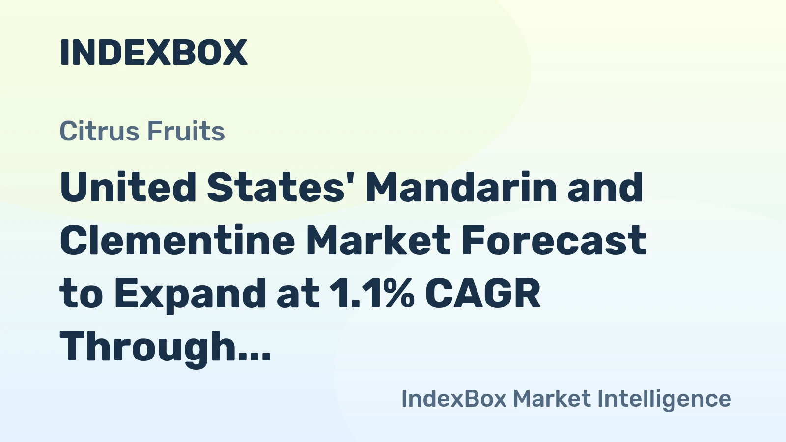 United States' Mandarin and Clementine Market Forecast to Expand at 1.1% CAGR Through 2035