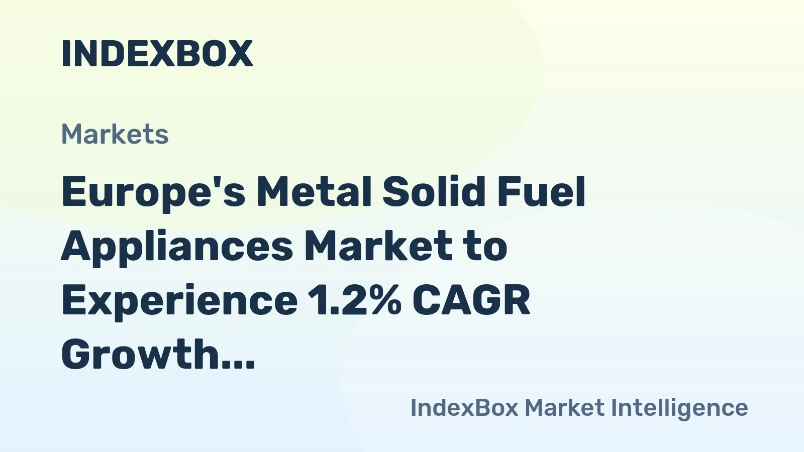 Europe's Metal Solid Fuel Appliances Market to Experience 1.2% CAGR Growth, Reaching 8M Units by 2035