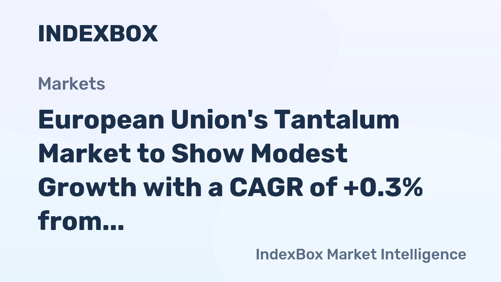 European Union's Tantalum Market to Show Modest Growth with a CAGR of +0.3% from 2024 to 2035