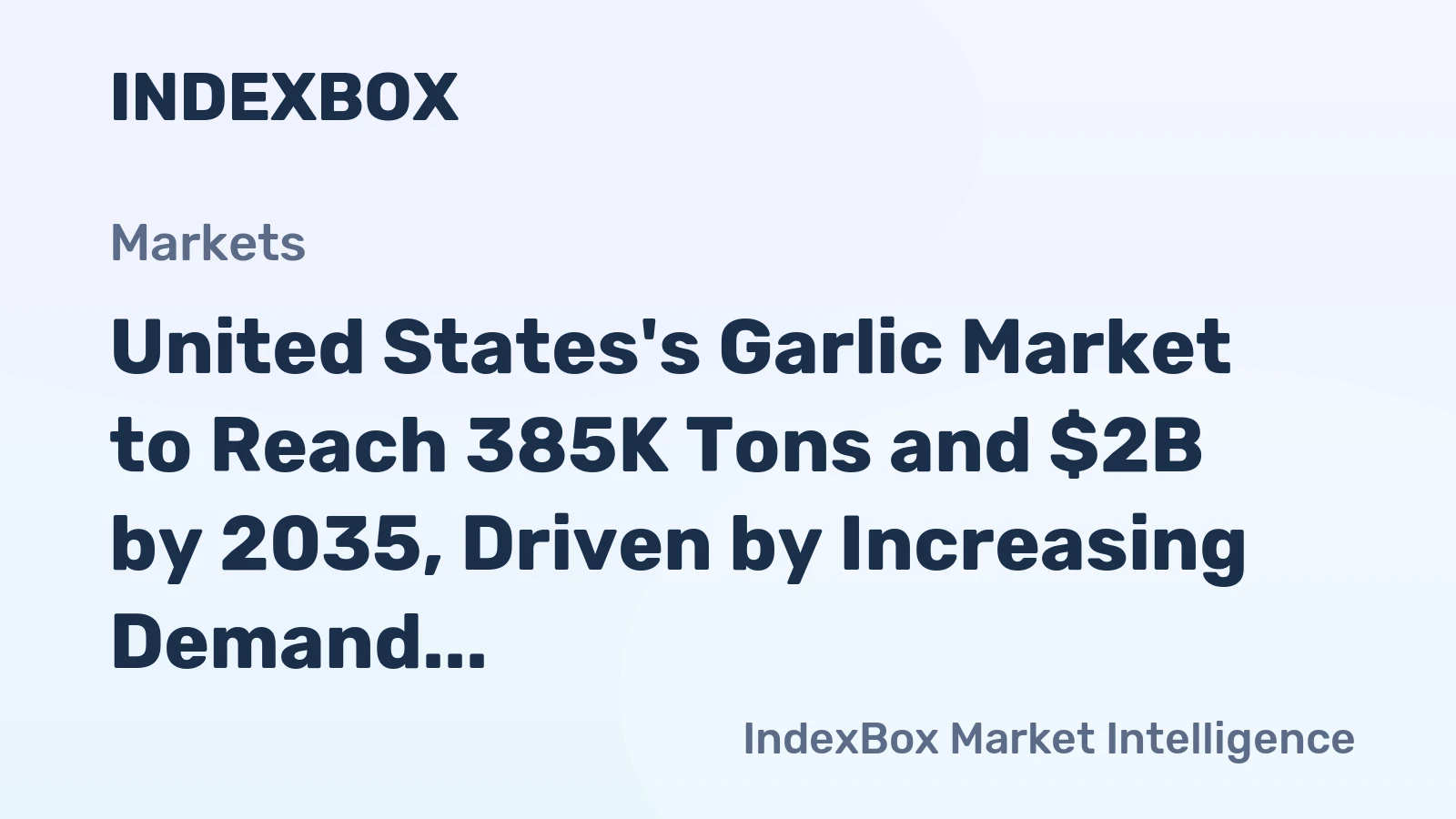 United States's Garlic Market to Reach 385K Tons and $2B by 2035, Driven by Increasing Demand