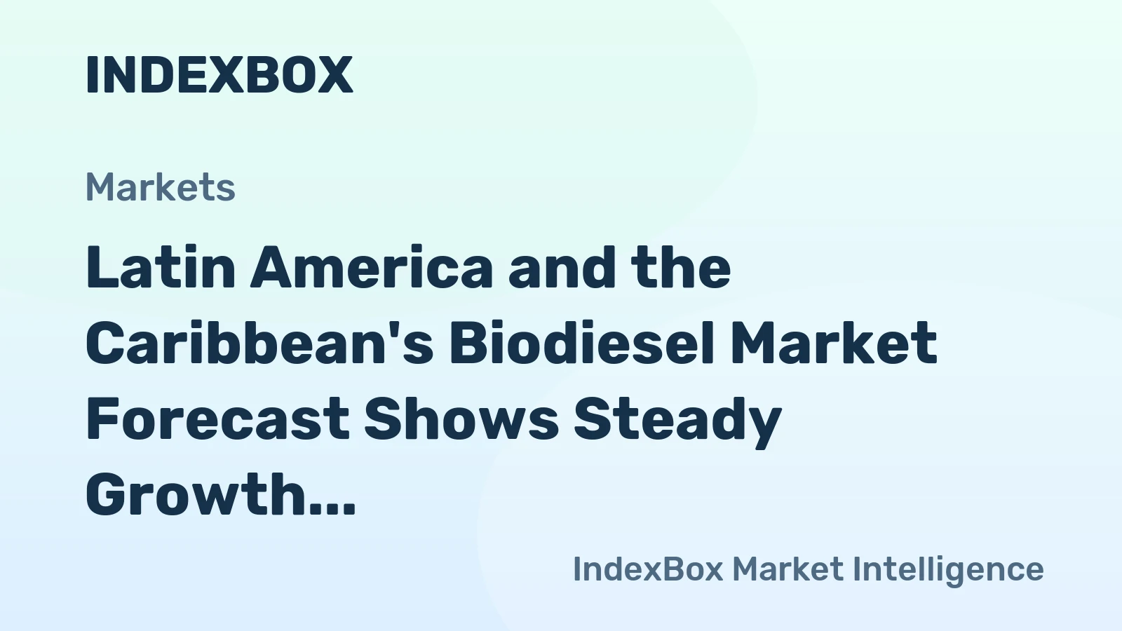 Latin America and the Caribbean's Biodiesel Market Forecast Shows Steady Growth with 1.5% CAGR in Value Through 2035