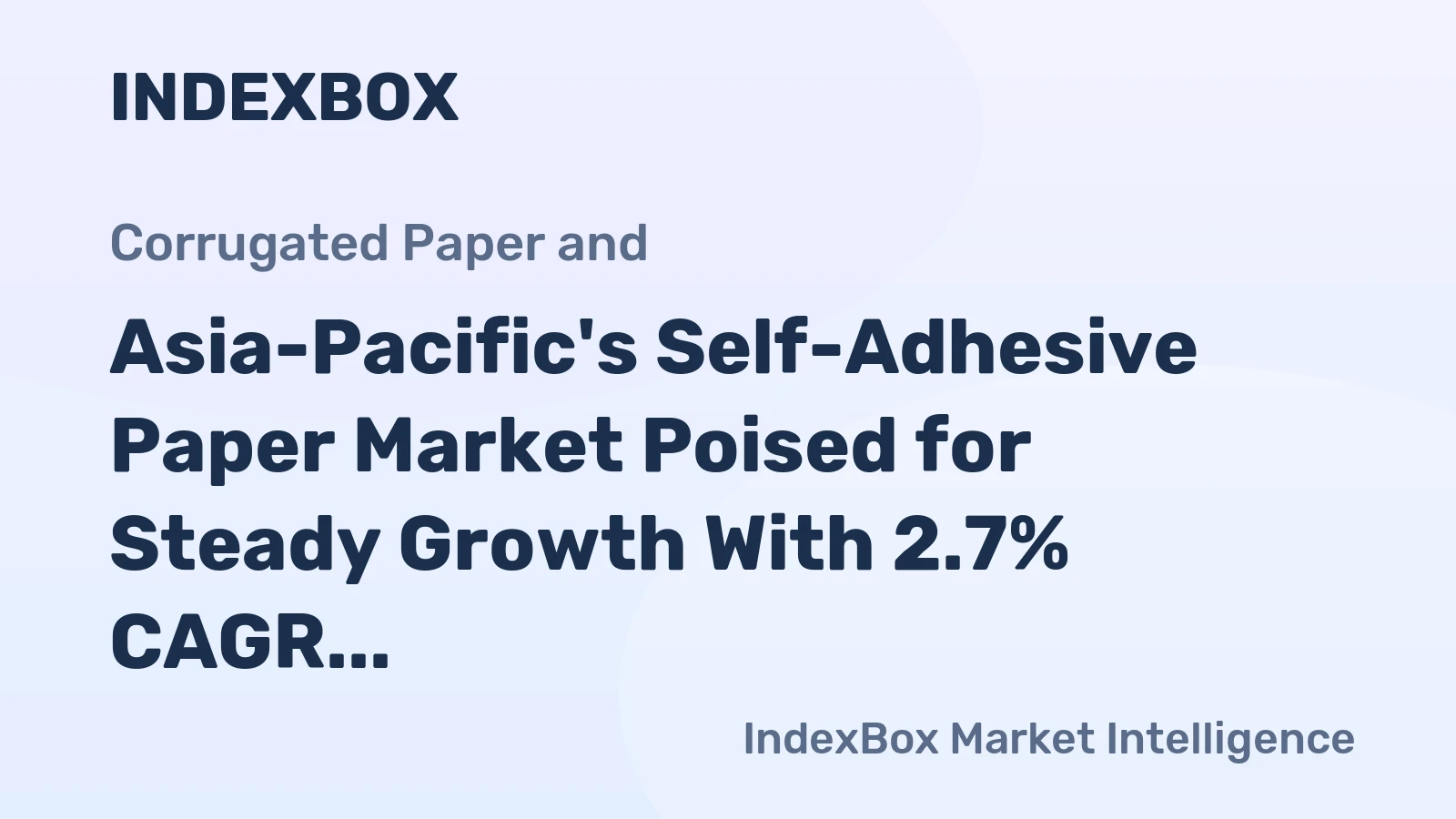 Asia-Pacific's Self-Adhesive Paper Market Poised for Steady Growth With 2.7% CAGR in Value