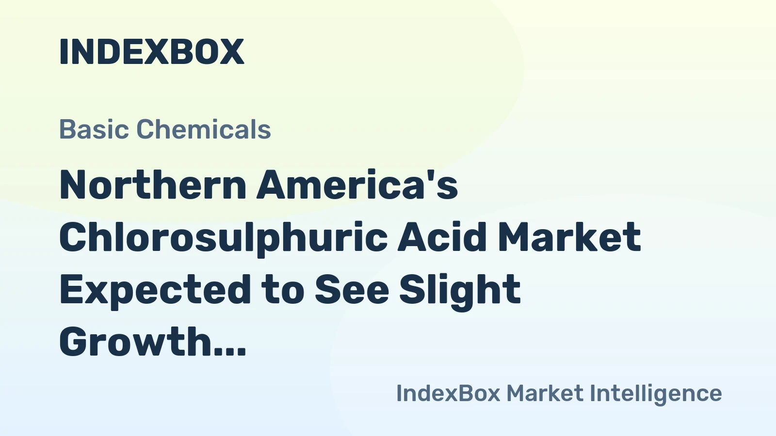 Northern America's Chlorosulphuric Acid Market Expected to See Slight Growth with Incease in Volume and Value