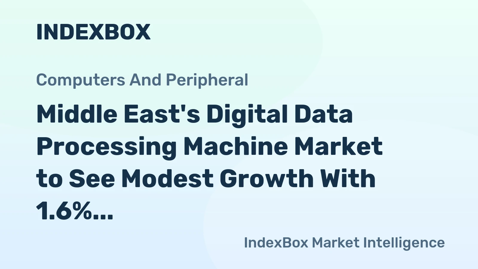 Middle East's Digital Data Processing Machine Market to See Modest Growth With 1.6% CAGR Through 2035