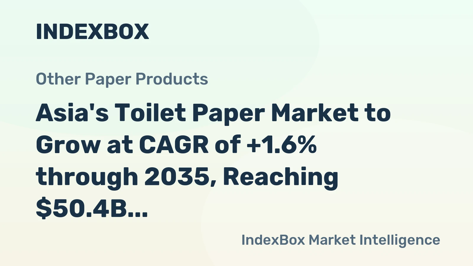 Asia's Toilet Paper Market to Grow at CAGR of +1.6% through 2035, Reaching $50.4B in Value