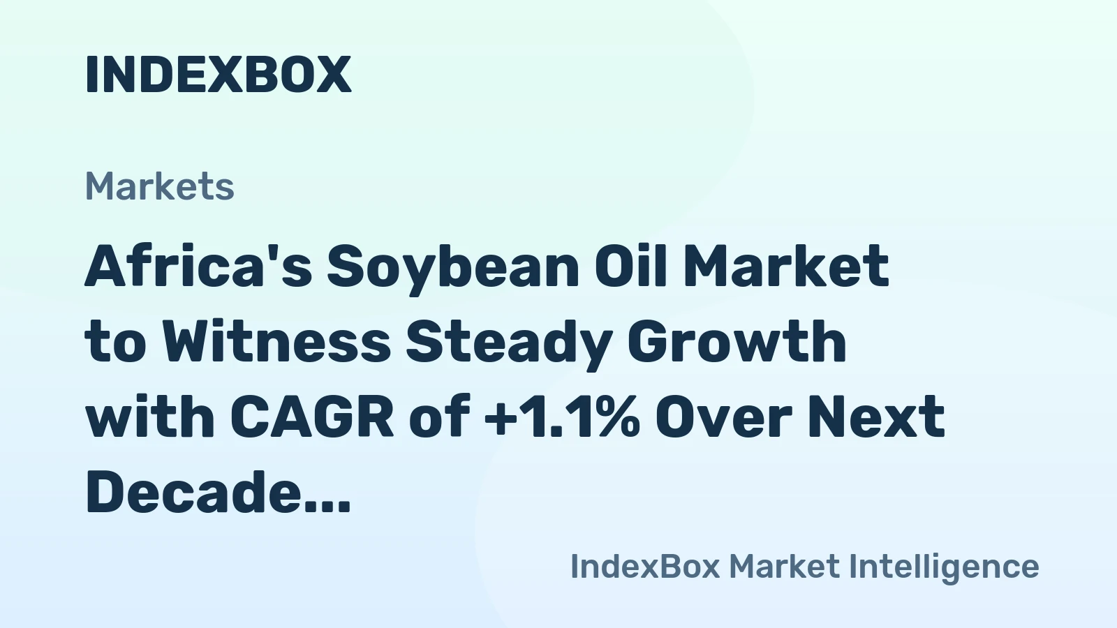 Africa's Soybean Oil Market to Witness Steady Growth with CAGR of +1.1% Over Next Decade
