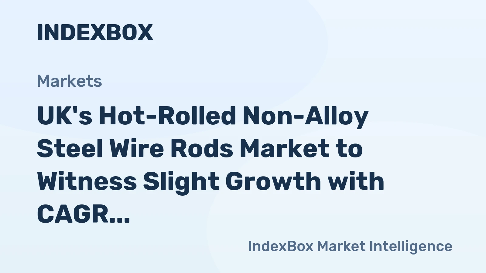 UK's Hot-Rolled Non-Alloy Steel Wire Rods Market to Witness Slight Growth with CAGR of +0.1% by 2035