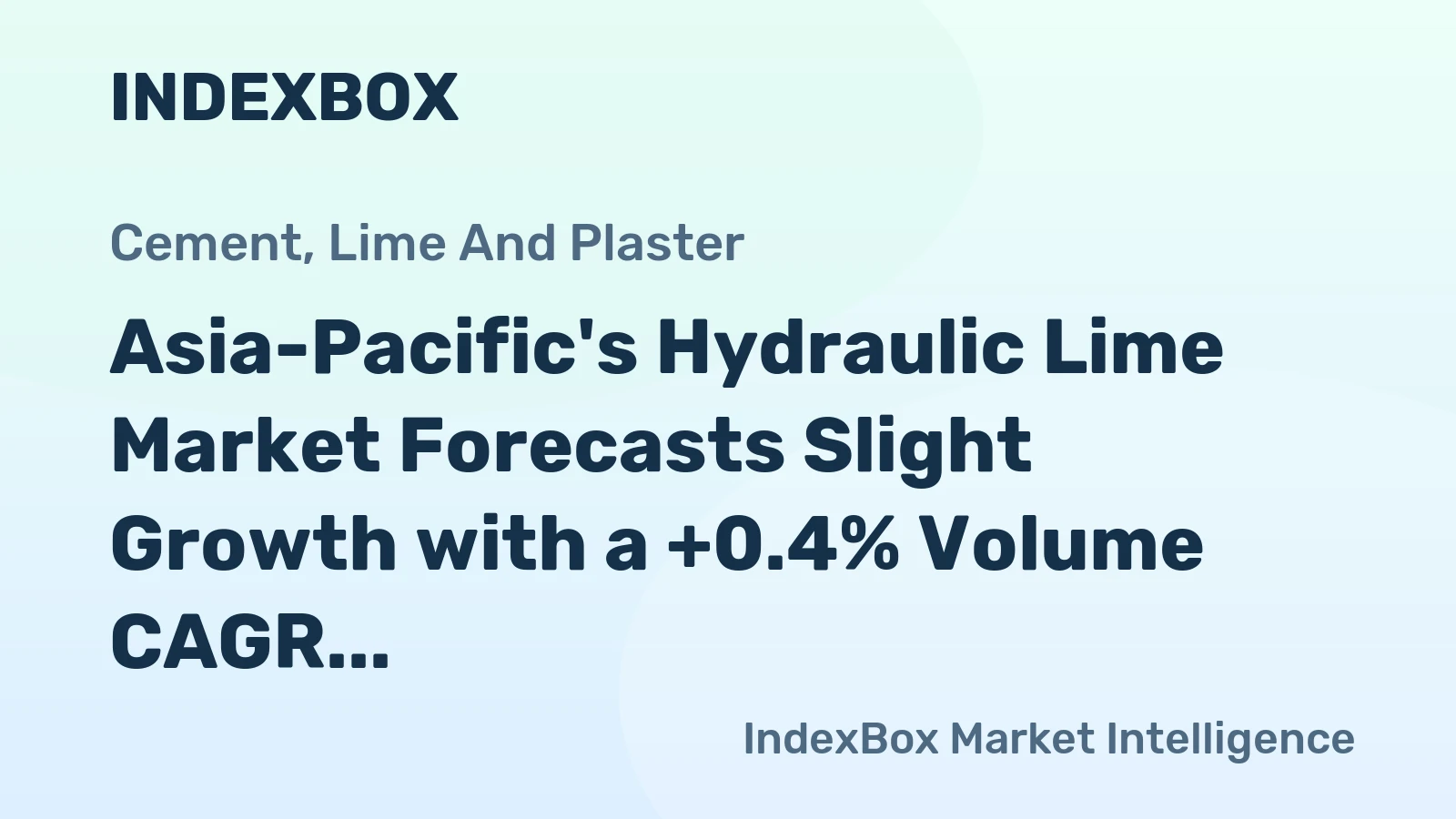 Asia-Pacific's Hydraulic Lime Market Forecasts Slight Growth with a +0.4% Volume CAGR