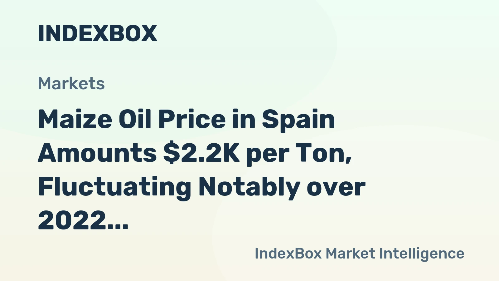 Maize Oil Price in Spain Amounts $2.2K per Ton, Fluctuating Notably over 2022