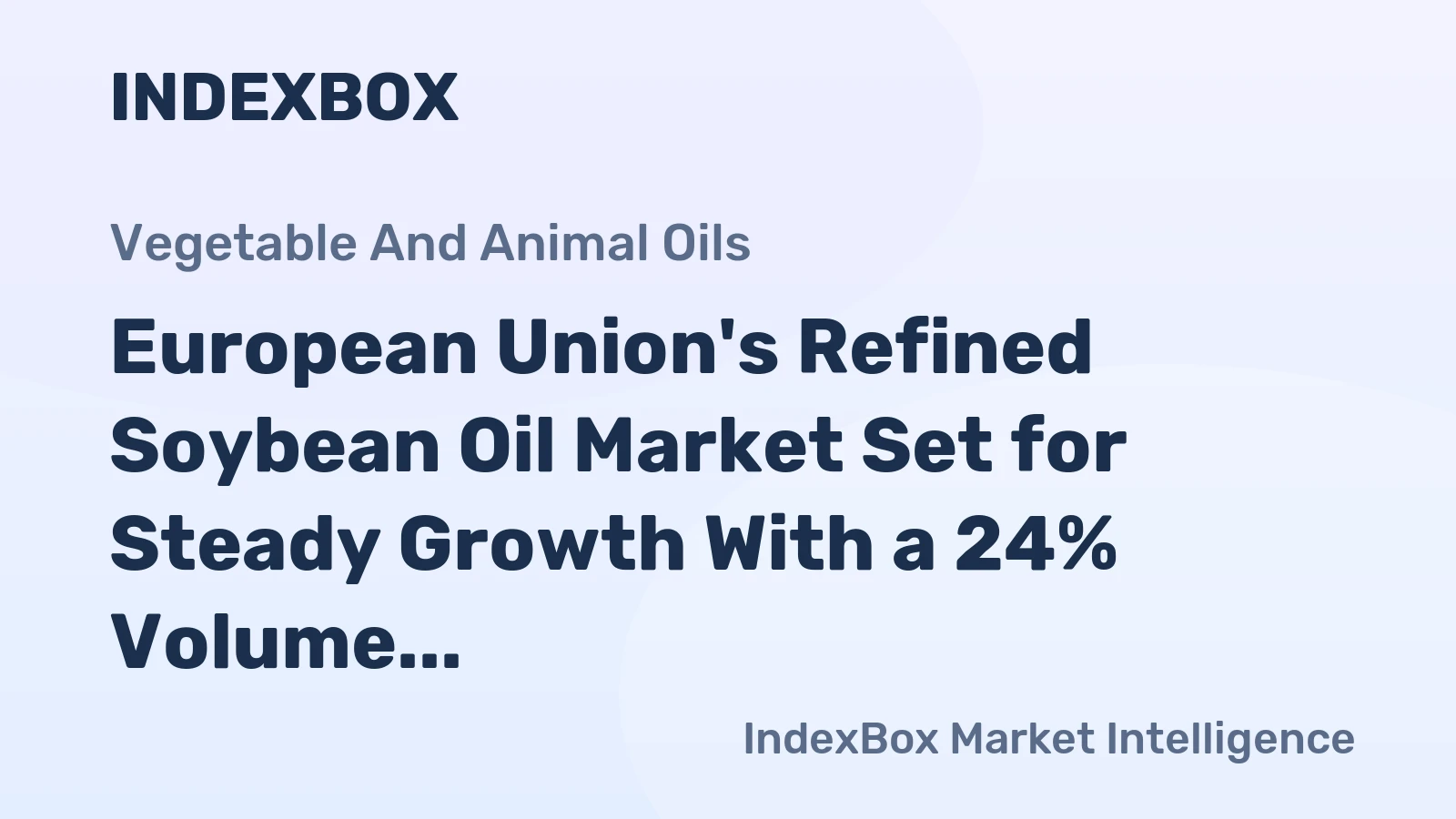 European Union's Refined Soybean Oil Market Set for Steady Growth With a 24% Volume CAGR Through 2035