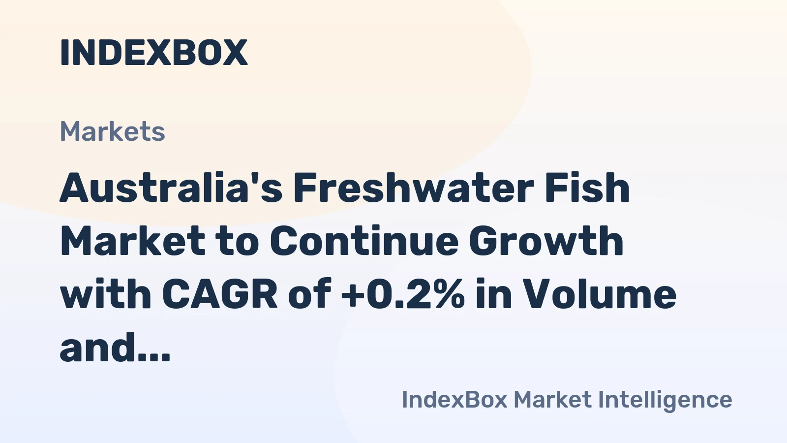 Australia's Freshwater Fish Market to Continue Growth with CAGR of +0.2% in Volume and +1.5% in Value by 2035