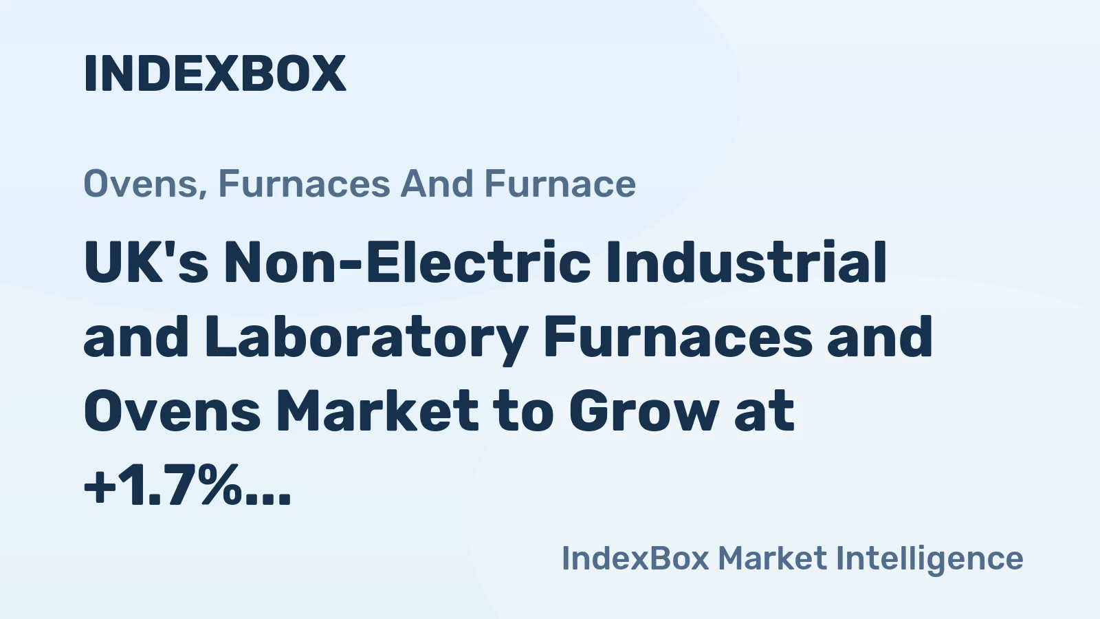 UK's Non-Electric Industrial and Laboratory Furnaces and Ovens Market to Grow at +1.7% CAGR, Reaching $1.1B by 2035